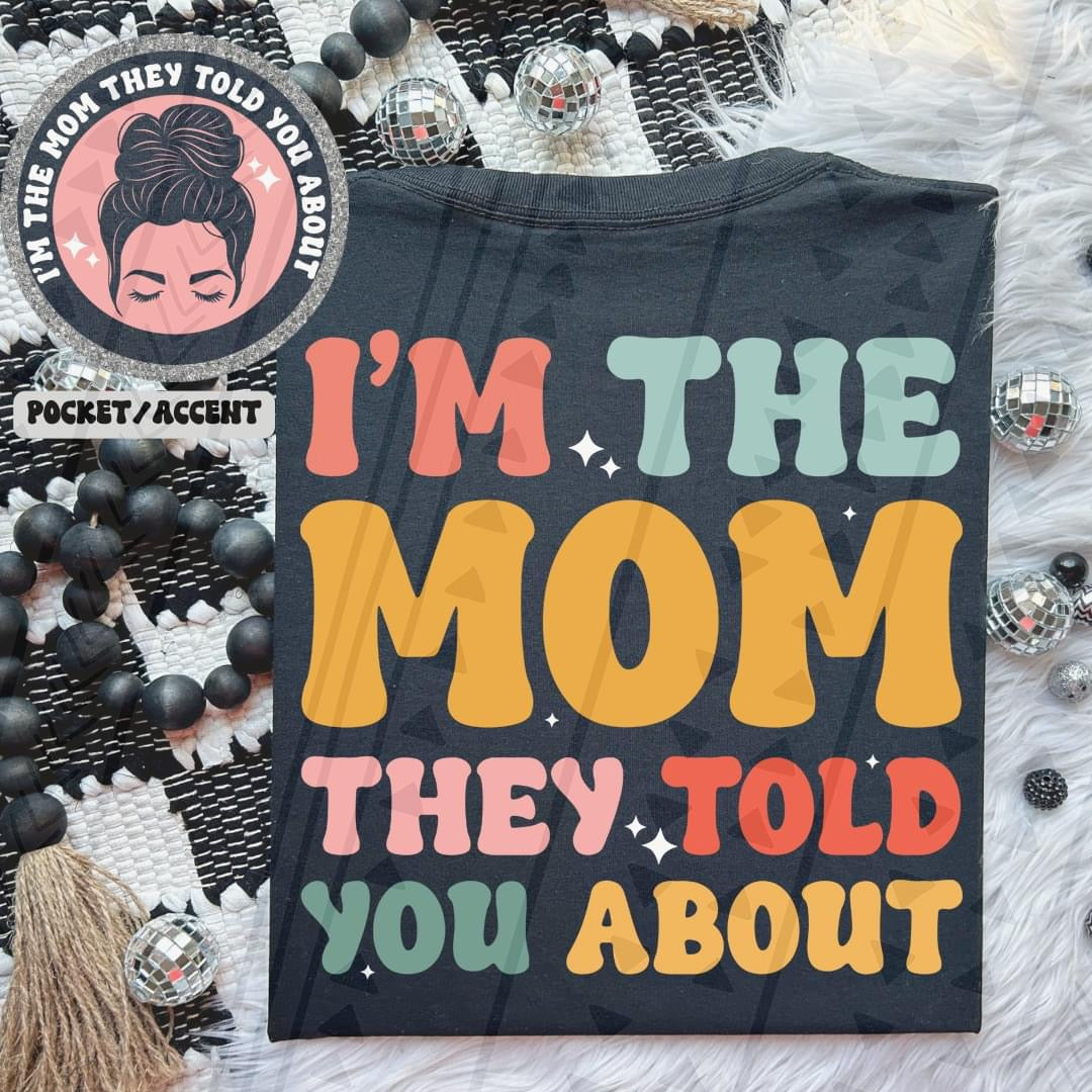 Im The Mom Dtf Transfer Three Girls Grace